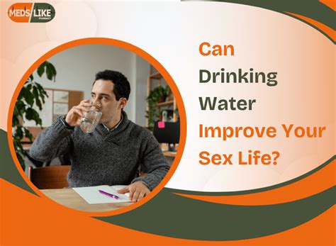 Can Drinking Water Improve Your Sex Life