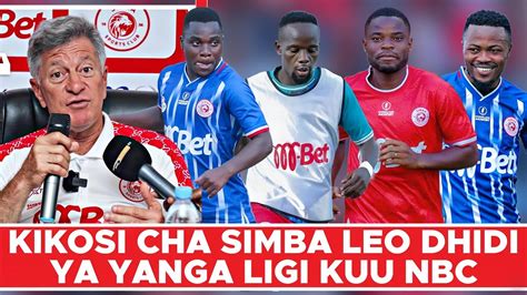 Kikosi Cha Simba Kinachoanza Leo Dhidi Ya Yanga Mechi Ya Ligi Kuu NBC