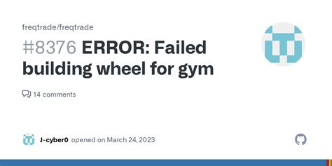 ERROR Failed Building Wheel For Gym Issue 8376 Freqtrade