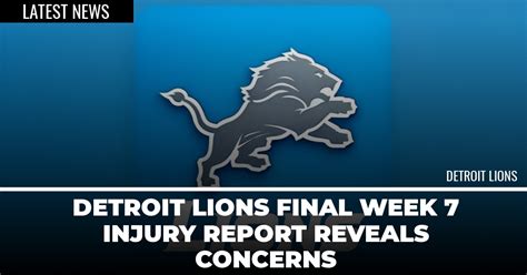Detroit Lions Final Week 7 Injury Report Reveals Concerns Detroit