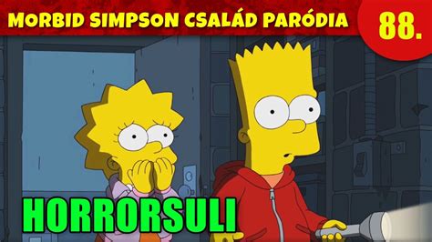 Morbid Simpson család PARÓDIA S03E22 Horrorsuli HD YouTube
