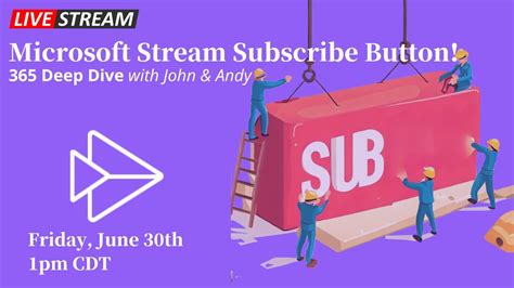 Lets Build A Microsoft Stream Subscribe Button Together