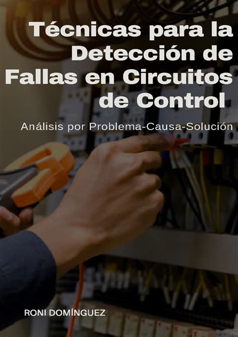 Técnicas De Detección De Fallas En Circuitos De Control Ei 2023 Studocu