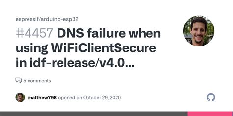 DNS Failure When Using WiFiClientSecure In Idf Release V4 0 Branch