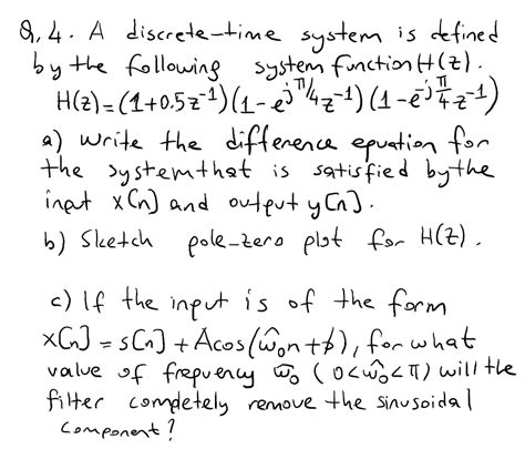 Solved And 4 A Discrete Time System Is Defined By The