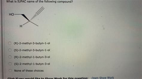 Solved What Is Iupac Name Of The Following Compound