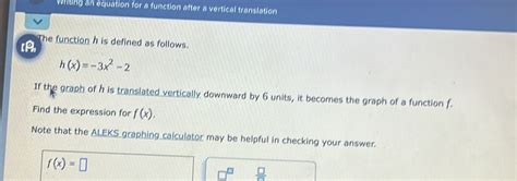 Solved Writing An Equation For A Function After A Vertical Translation [a The Function H Is