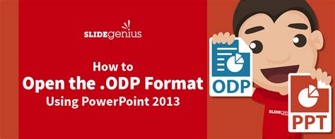 How To Open Odp Files In Powerpoint 2013