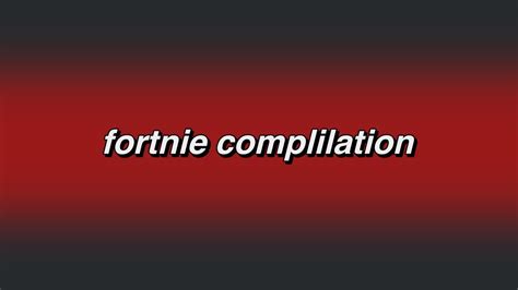 Fortnite Compilation Youtube