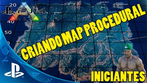 Ark Survival Evolved Ps4 [iniciantes] Criando Map Procedural Tudo Que