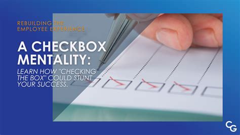 A Checkbox Mentality Learn How Checking The Box Could Stunt Your