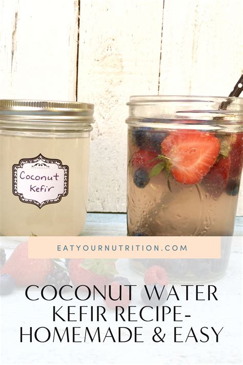 Homemade Coconut Water Kefir Recipe