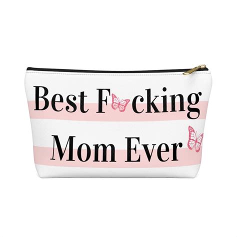 Best Fucking Mom Ever Accessory Pouch W T Bottom Etsy Uk