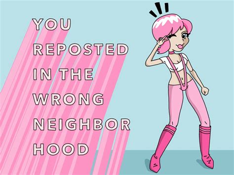 ‘you Reposted In The Wrong Neighborhood A Meme Explanation Thought
