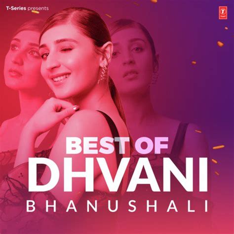 Best Of Dhvani Bhanushali Songs Download Free Online Songs Jiosaavn