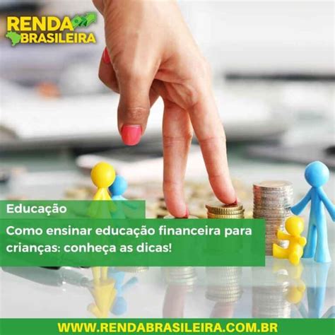Como Ensinar Educação Financeira Para Crianças Conheça As Dicas