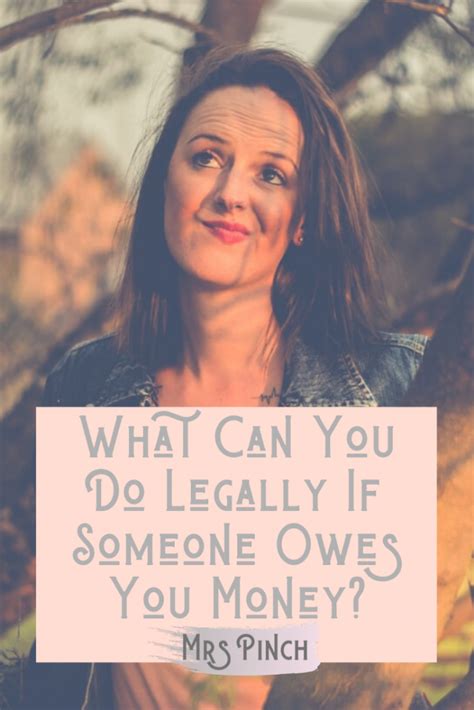 What Can You Do Legally If Someone Owes You Money Mrs Pinch