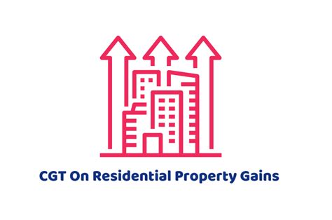 Capital Gains Tax On Residential Property Gains