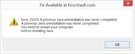 How To Fix Error 25025 A Previous Java Uninstallation Was Never