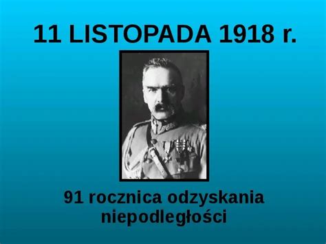 Prezentacja listopada r rocznica odzyskania niepodległości Świat prezentacji