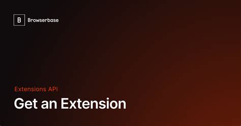 get an extension browserbase documentation