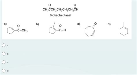 Solved In Which Option Does The Intra Aldol Condensation Of