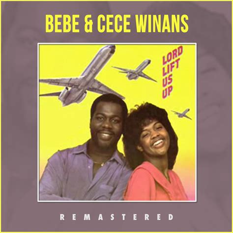 ‎lord Lift Us Up Remastered By Bebe And Cece Winans On Apple Music