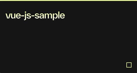 Vue Js Sample Codesandbox