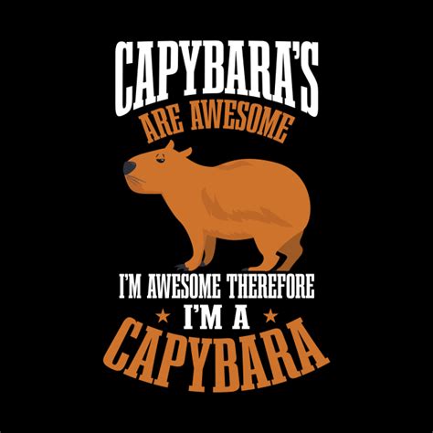 Capybara Shirt Capybaras Are Awesome Capybara Tapestry Teepublic