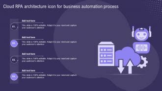 Cloud RPA Architecture Icon For Business Automation Process PPT Slide