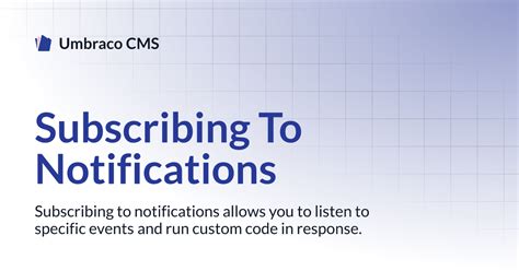 Subscribing To Notifications Umbraco CMS