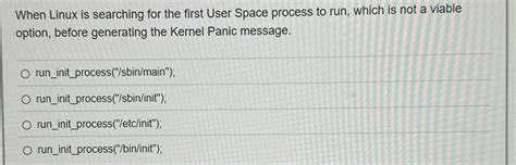 Solved When Linux Is Searching For The First User Space