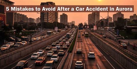 5 Mistakes To Avoid After A Car Accident In Aurora
