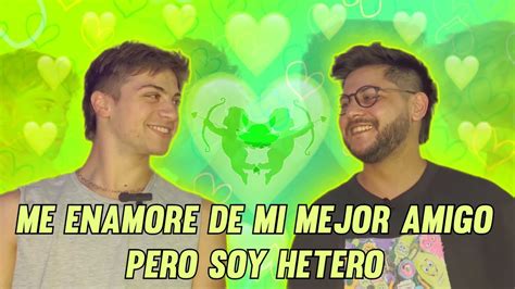SOY HETERO PERO ME ENAMORE DE MI MEJOR AMIGO PREGUNTAS HETEROCURIOSAS