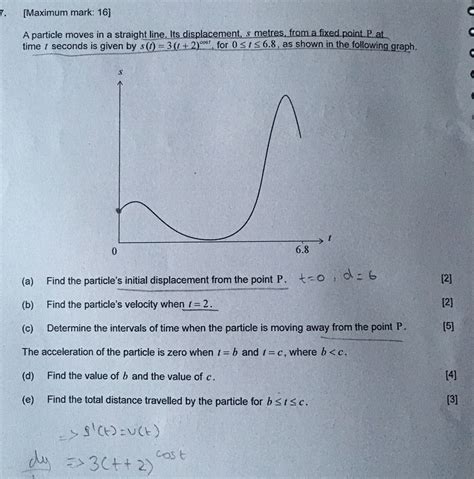 Maximum Mark 16 A Particle Moves In A Straight Line Its Displacement