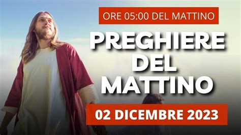 Le Preghiere Del Mattino Del 02 Dicembre 2023 Santa Bibiana Vivina