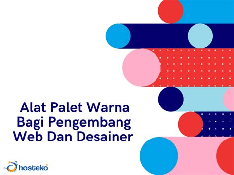 Rekomendasi Alat Palet Warna Bagi Pengembang Web Dan Desainer Hosteko