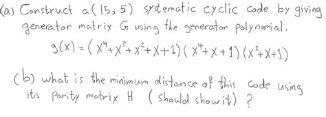 Solved 3 A Construct Al 15 5 Systematic Cyclic Code By Chegg Com