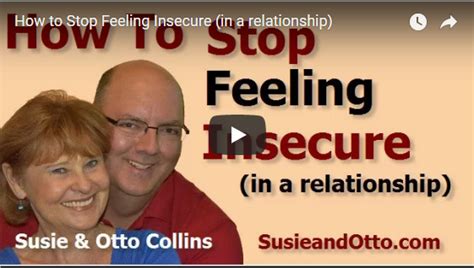 How To Stop Feeling Insecure In A Relationship Susie Otto Collins