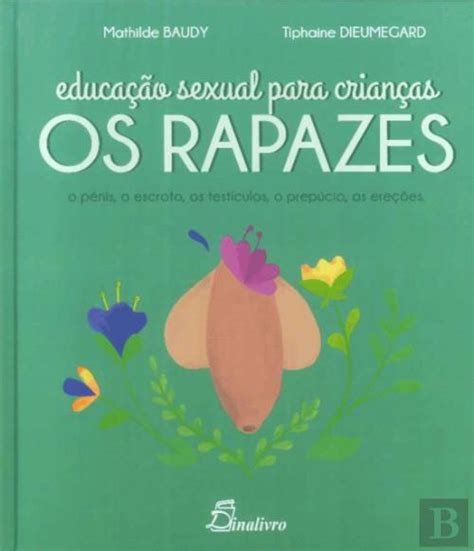 Educação Sexual Para Crianças Os Rapazes Mathilde Baudy Tiphaine