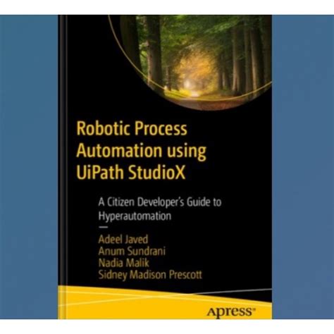 Jual Buku Robotic Process Automation Using UiPath StudioX A Citizen