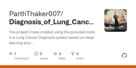 Github Parththaker007 Diagnosis Of Lung Cancer Using Ai The Project I Have Created Using The