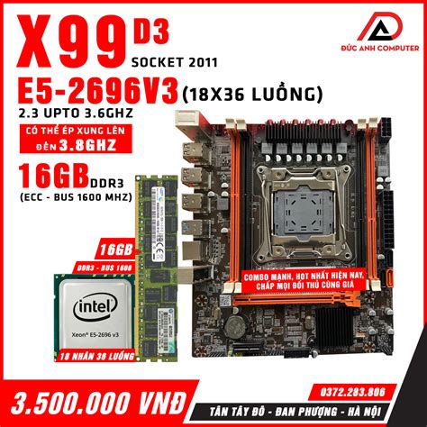 Combo Main X99 D3 Cpu Xeon E5 2696v3 Ram 16gb Ddr3 Bus 1600 Mạnh