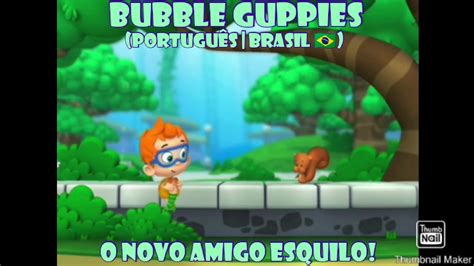 Bubble Guppies Em Portugues Brasil At Greg Booth Blog