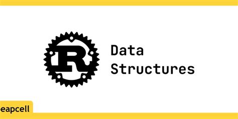 From Vectors To Hashsets Navigating Rusts Data Structures Dev Community