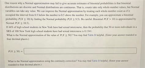 Solved One Reason Why A Normal Approximation May Fail To