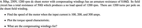 Solved A 50hp 250v 1200 Rpm Dc Shunt Motor With