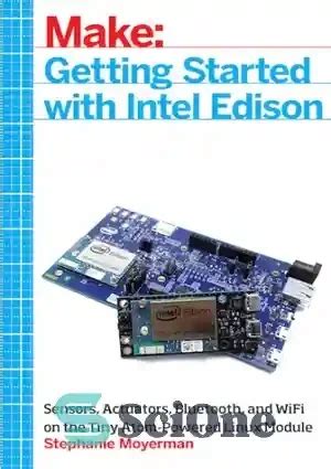 خرید و قیمت دانلود کتاب Make getting started with Intel Edison ساخت