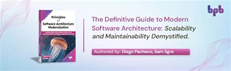 Principles Of Software Architecture Modernization Delivering
