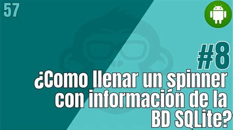 57 Como Llenar Un Spinner Con Información De La Bd Sqlite Youtube